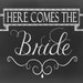 Printable Here Comes the Bride Chalkboard Sign - Etsy