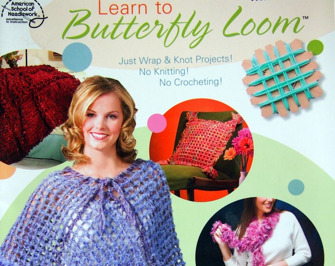 Learn to Butterfly Loom - 17 Projects by Carolyn Jenner Yarn Craft ...