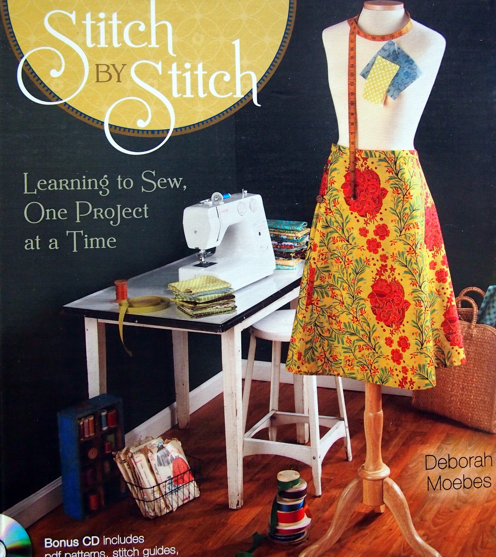 Stitch by Stitch - Learning to Sew One Project at A Time by Deborah ...