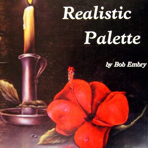 The Realistic Palette by Bob Embry Vintage Decorative Painting Pattern ...