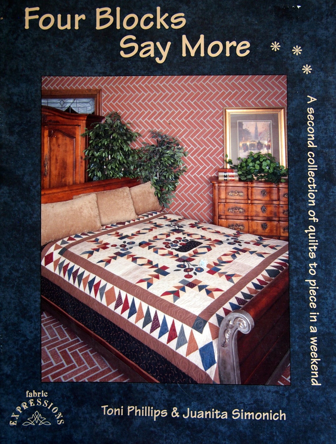 Four Blocks Say More by Toni Phillips & Juanita Simonich Vintage Quilt ...
