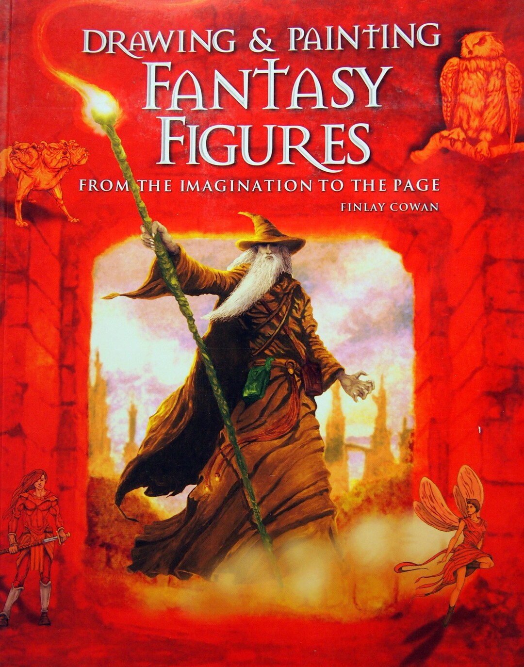 Drawing & Painting Fantasy Figures - From the Imagination to the Page ...