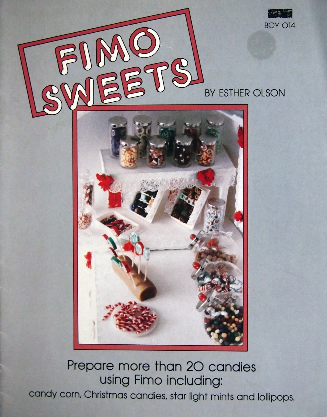 Fimo Sweets - More Than 20 Candies Using Fimo by Esther Olson Vintage ...