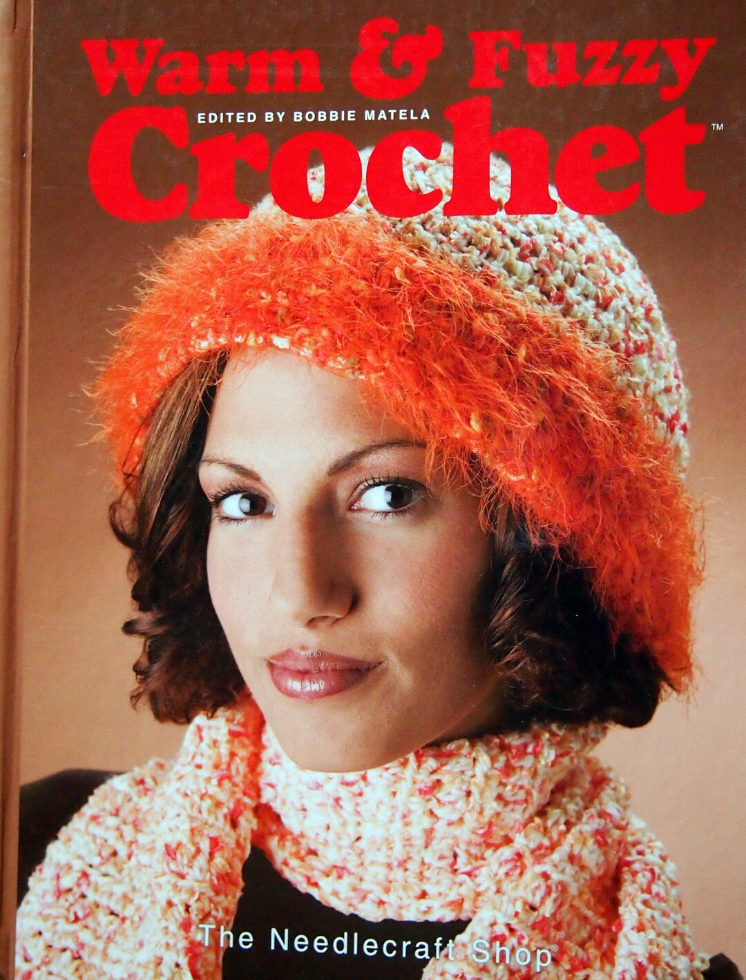Warm & Fuzzy Crochet Edited by Bobbie Matela and the Needlecraft Shop ...