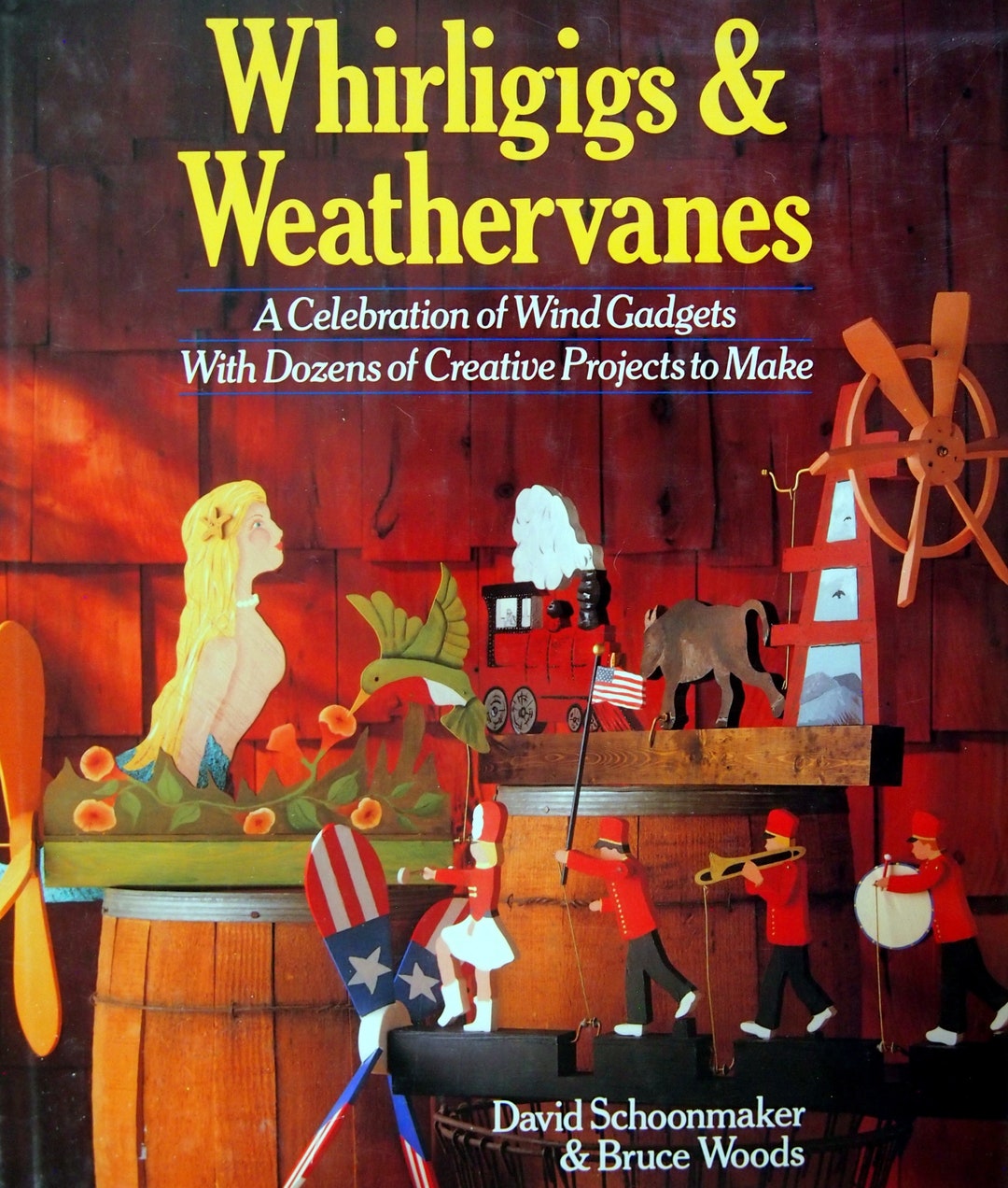 Whirligigs & Weathervanes by David Schoonmaker and Bruce Woods Vintage ...