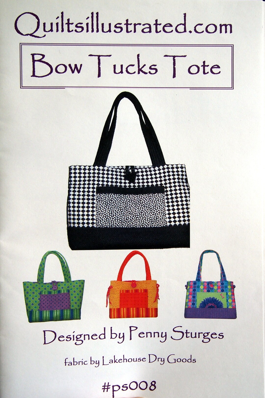 Bow Tucks Tote by Penny Sturges and Quilts Illustrated Sewing Pattern ...