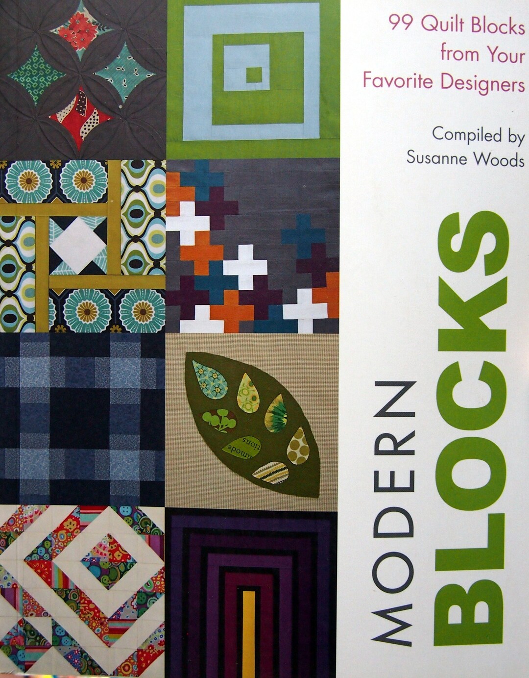 Modern Blocks - 99 Quilt Blocks From Your Favorite Designers - Compiled ...
