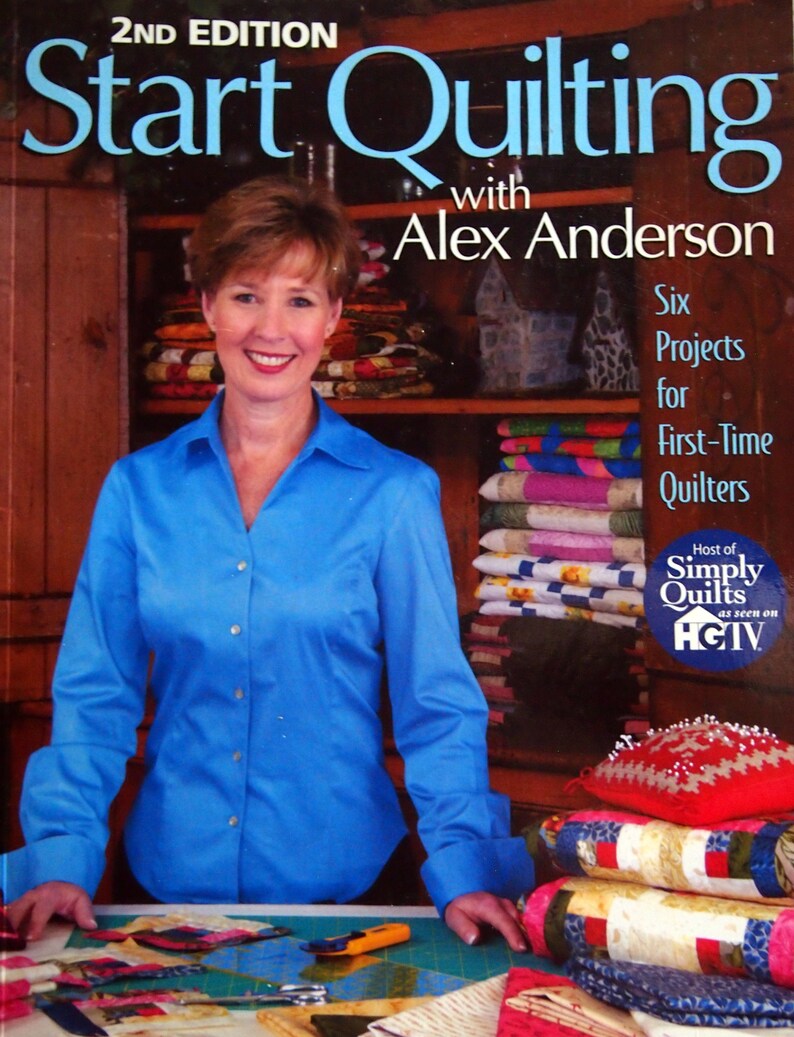 Start Quilting 2nd Edition With Alex Anderson Six Projects for - Etsy