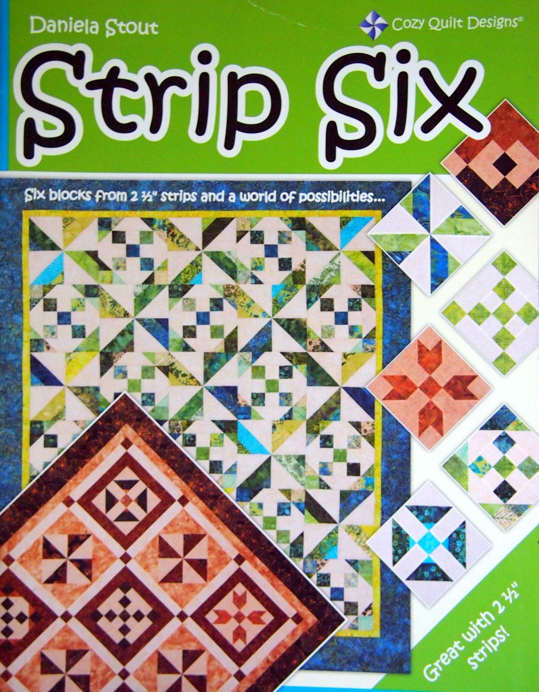 Strip Six - Six Blocks From 2-1/2" Strips and A World of Possibilities ...