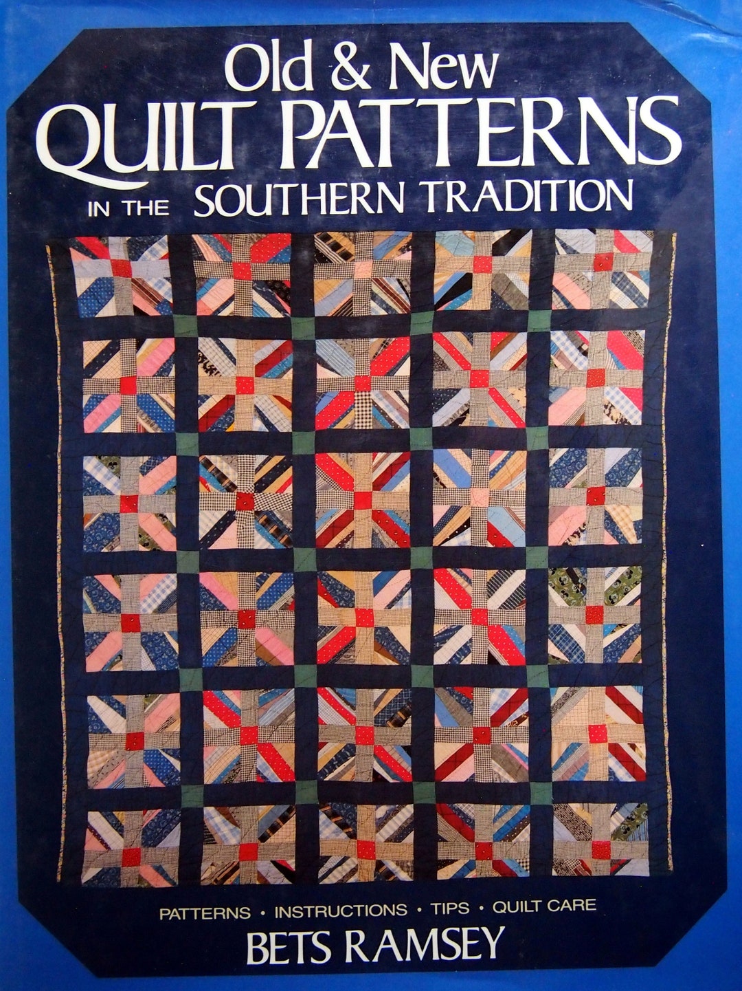 Old & New Quilt Patterns in the Southern Tradition by Bets Ramsey ...