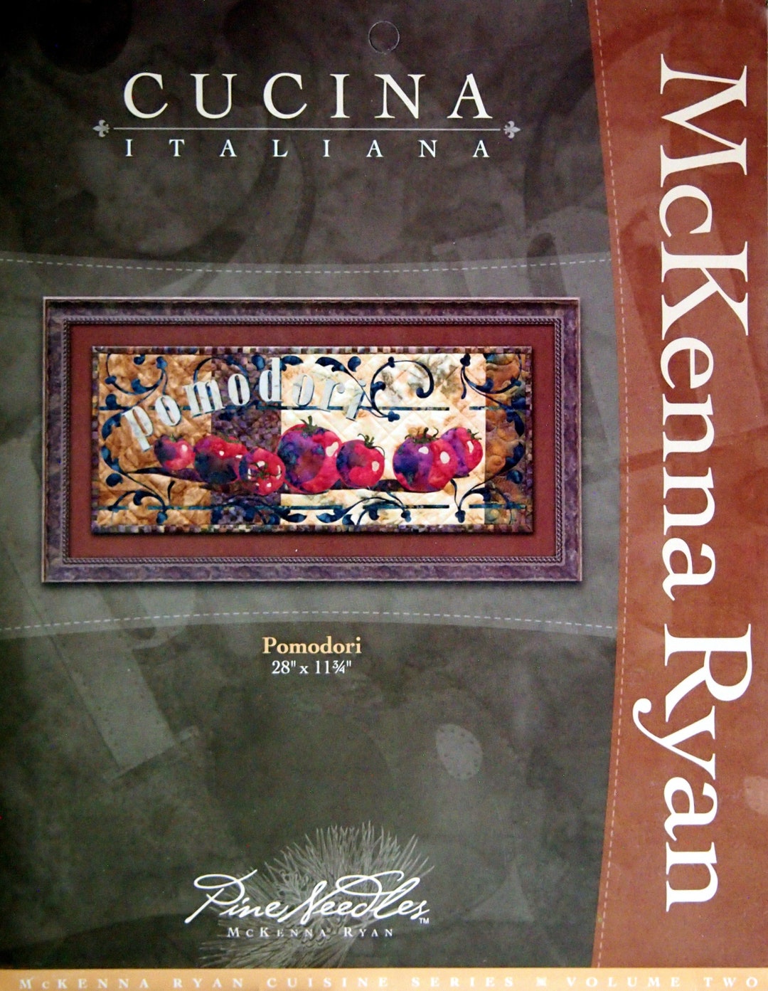 Pomodori - Cucina Italiana - Cuisine Series Volume Two by Mckenna Ryan and Pine Needles Quilt ...