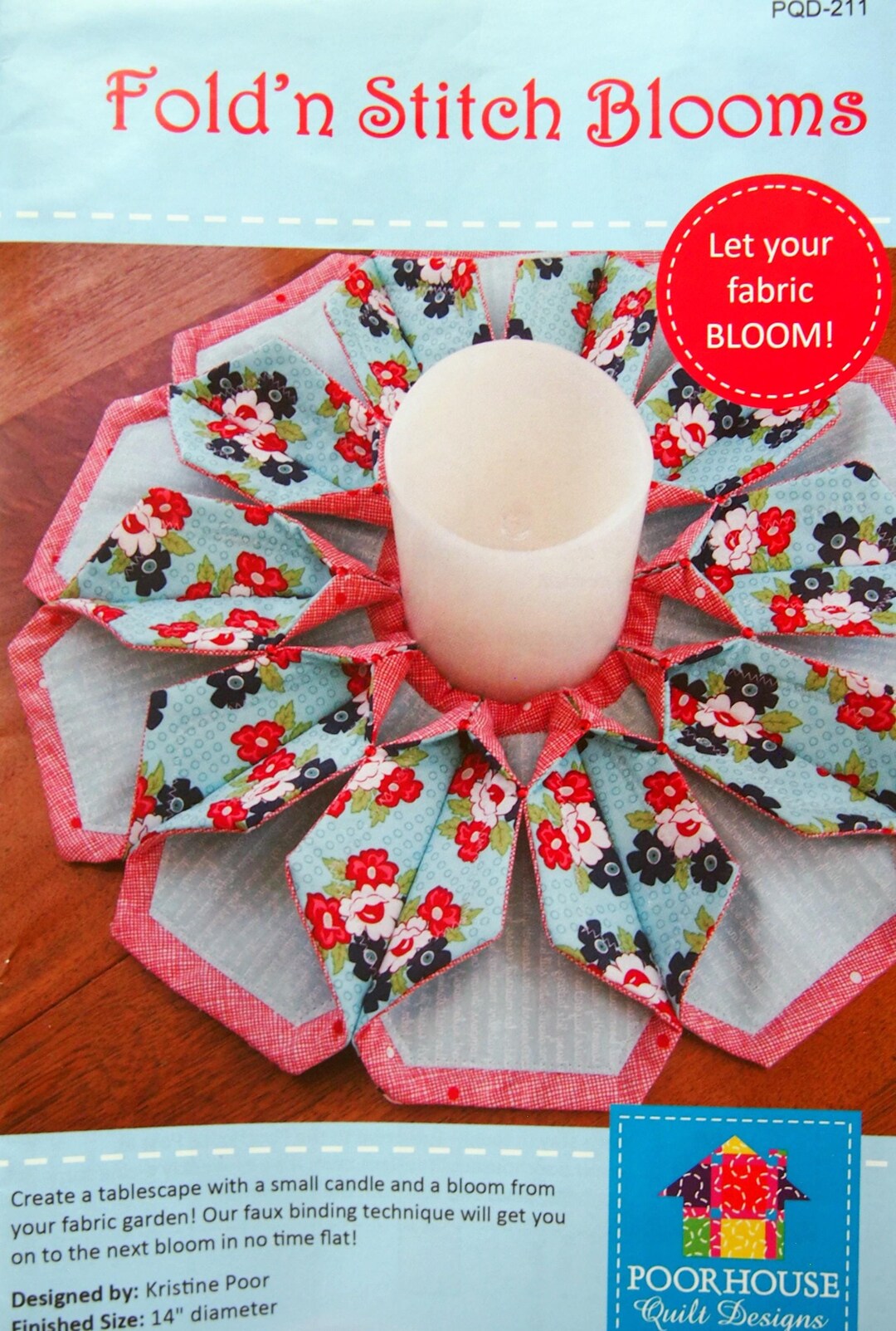 Fold'n Stitch Blooms by Kristine Poor and Poorhouse Quilt Designs ...