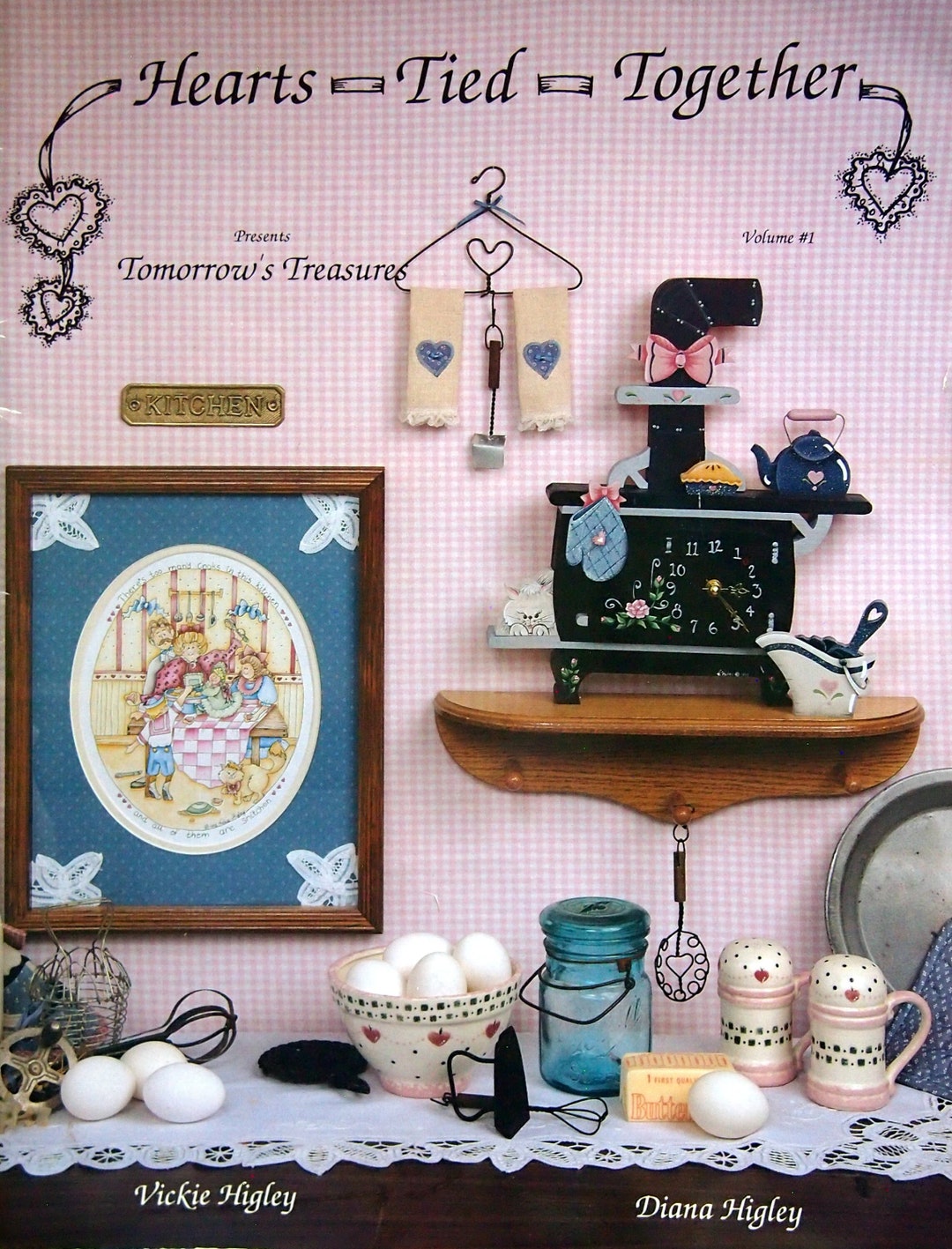 Hearts Tied Together - Tomorrow's Treasures Volume #1 by Vickie Higley ...