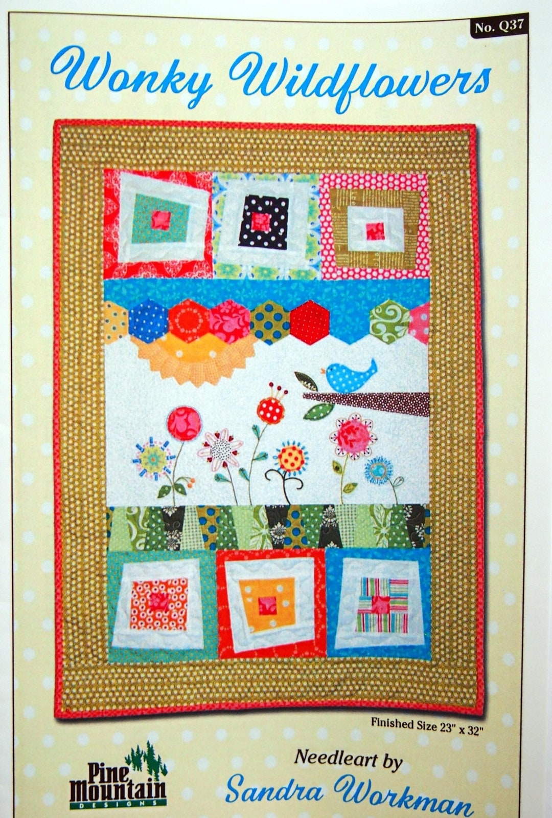 Wonky Wildflowers by Sandra Workman and Pine Mountain Designs Quilt ...