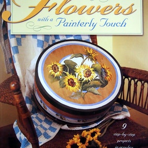 Flowers With A Painterly Touch - 9 Step-by-step Projects in Acrylics by ...