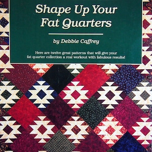 Shape up Your Fat Quarters by Debbie Caffrey Vintage Paperback Quilt ...