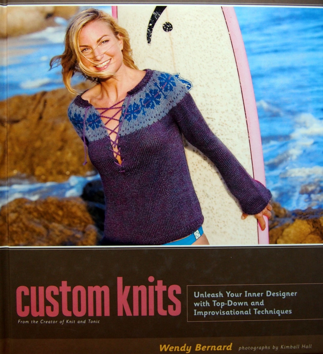 Custom Knits by Wendy Bernard Hardcover Knitting Pattern Book 2008 - Etsy