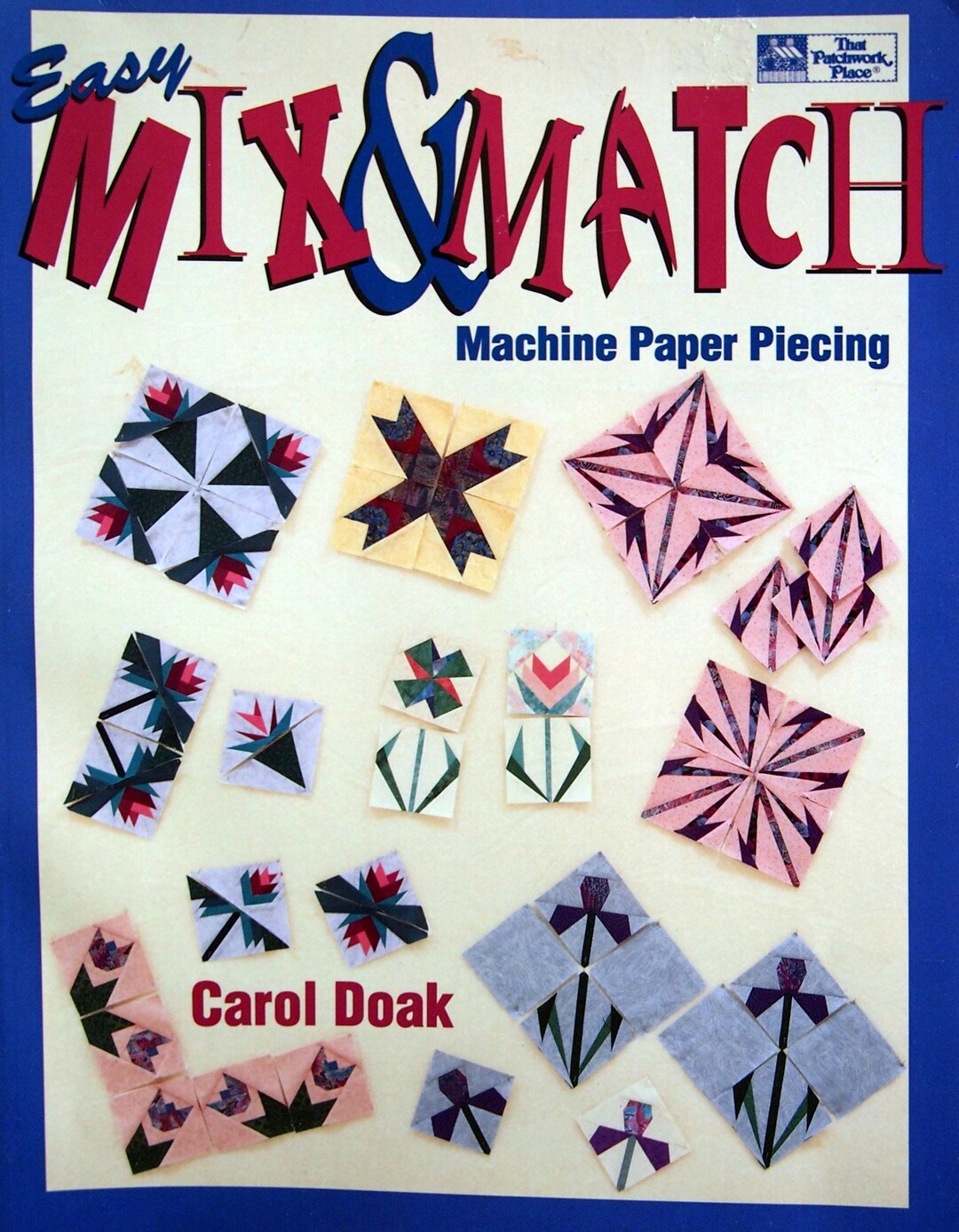 Easy Mix & Match Machine Paper Piecing by Carol Doak Vintage Paperback ...