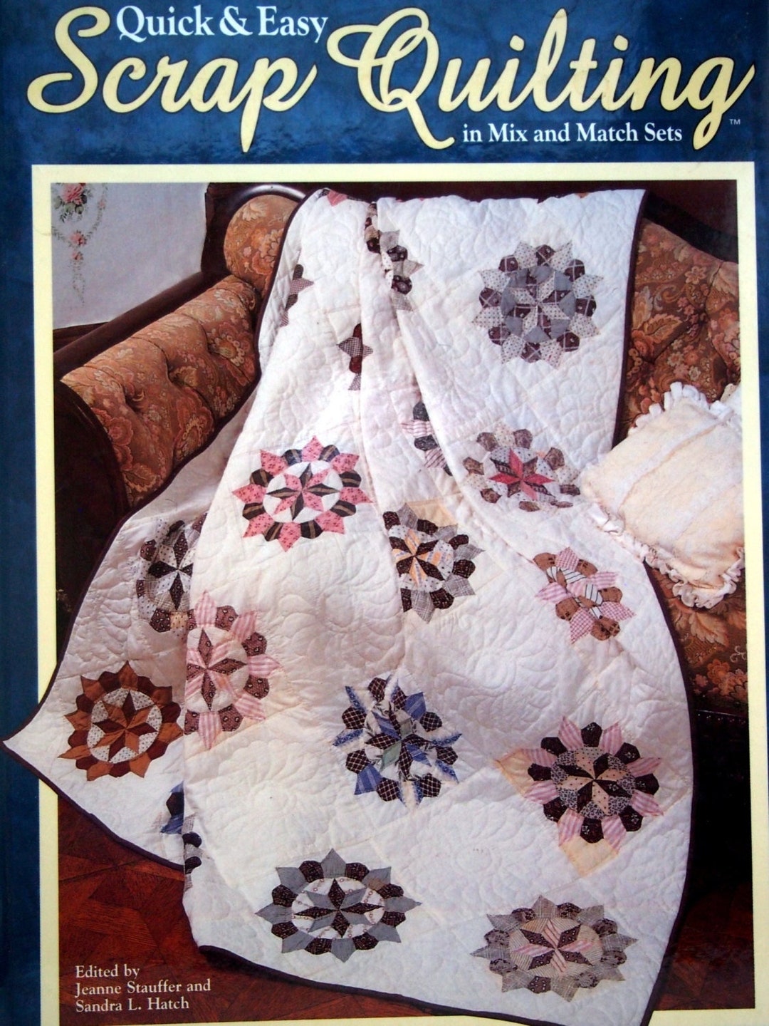 Quick & Easy Scrap Quilting in Mix and Match Sets Vintage Hardcover ...