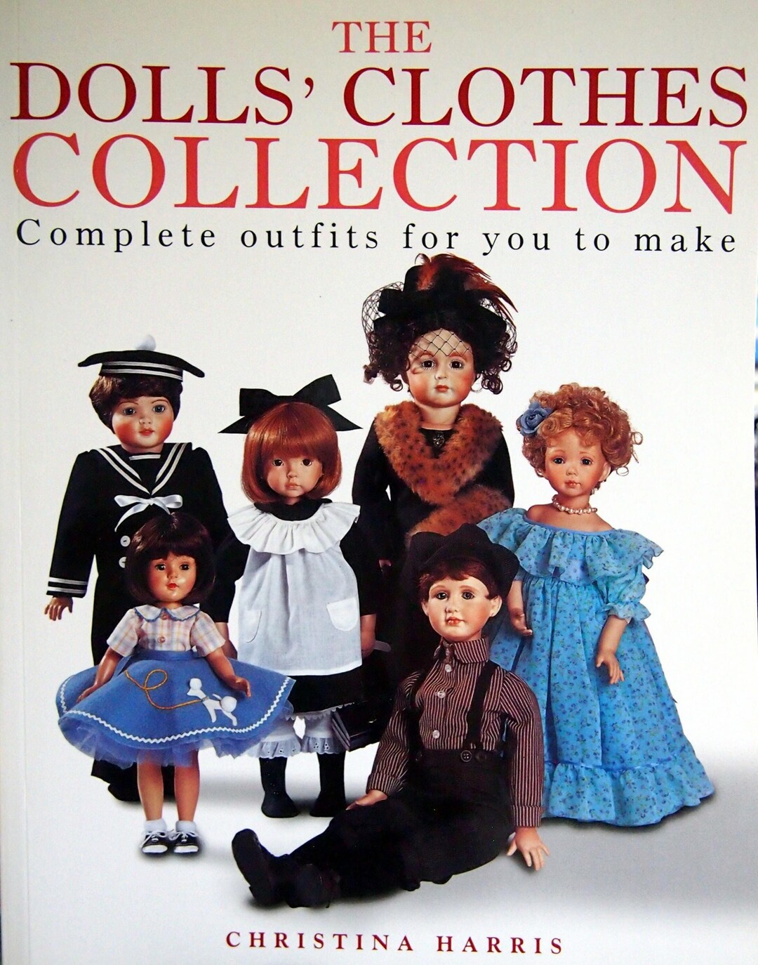 The Dolls' Clothes Collection - Complete Outfits for You to Make by ...