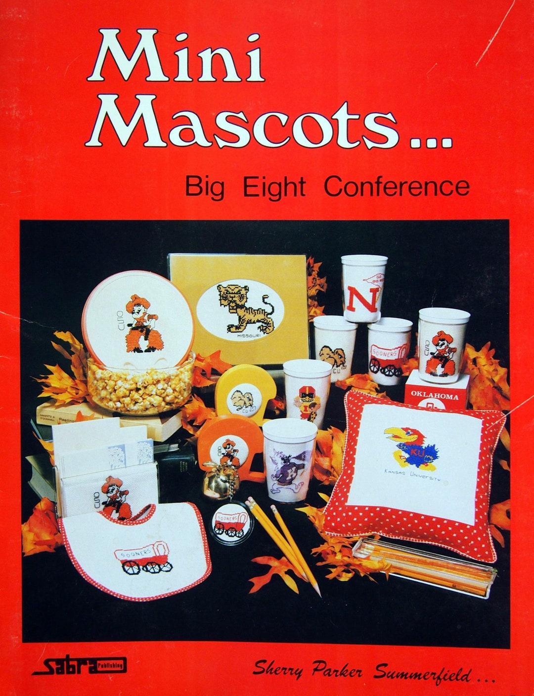 Mini Mascots... Big Eight Conference by Sherry Parker Summerfield and ...
