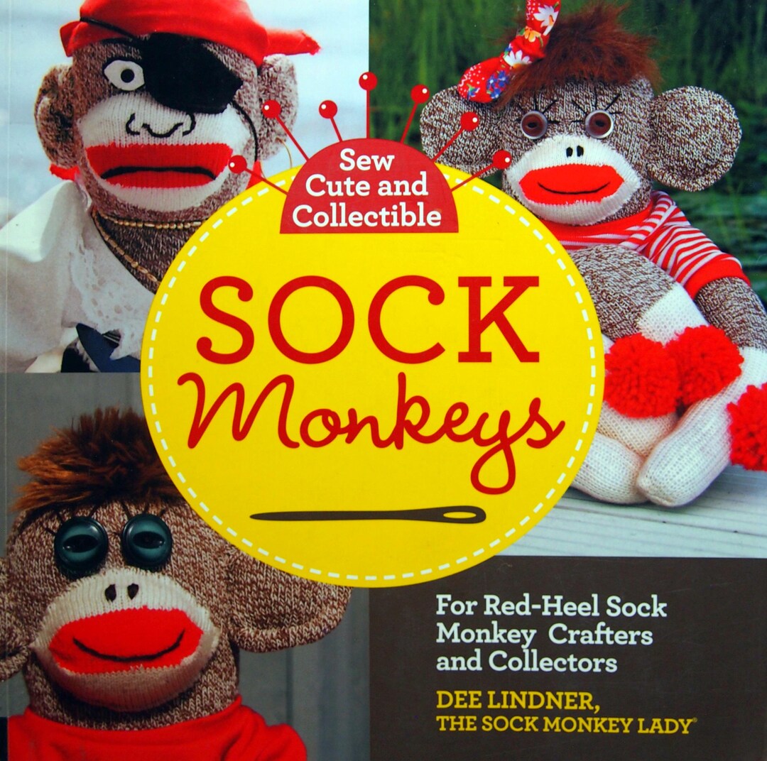 Sew Cute and Collectible Sock Monkeys by Dee Lindner, the Sock Monkey Lady Paperback Sewing ...