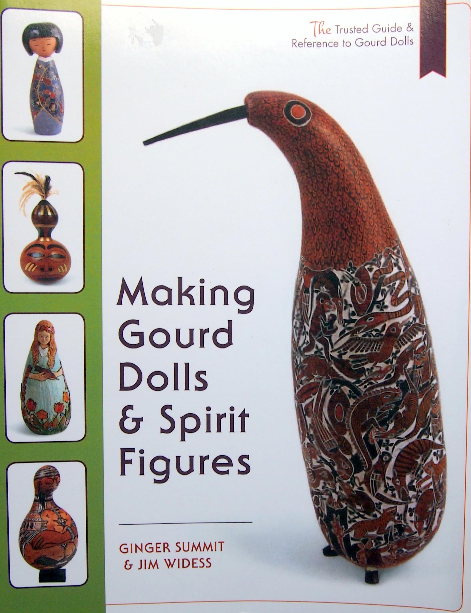 Making Gourd Dolls & Spirit Figures by Ginger Summit and Jim Widess ...