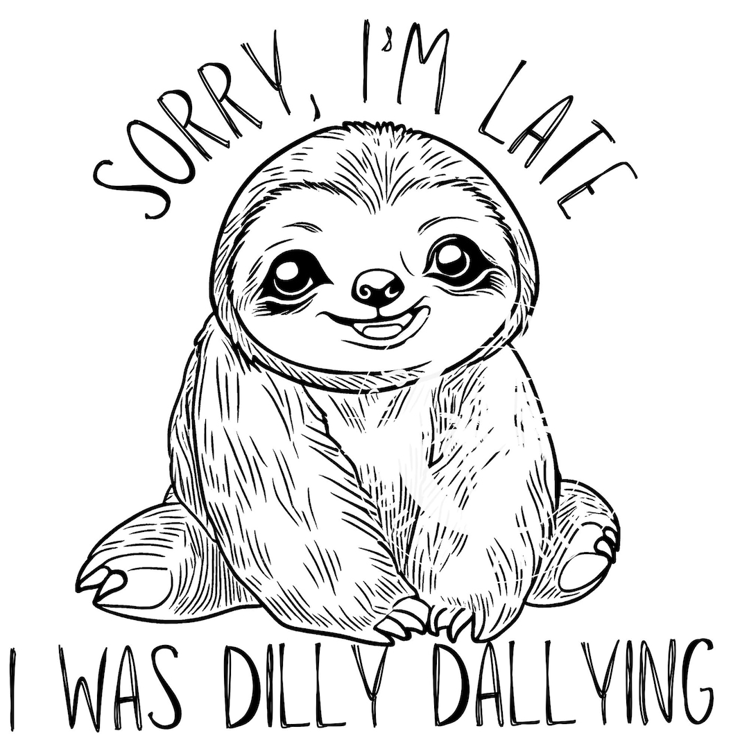 Sorry I'm Late- Dilly Dallying- Cute Sloth- Retro Vintage Animal Funny ...