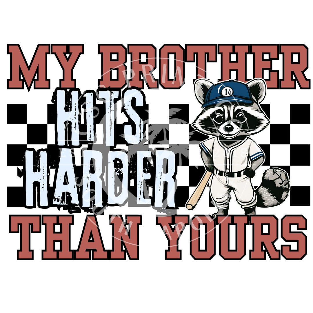 My Brother Hits Harder Than Yours- Checkerboard Bruh Raccoon Baseball ...