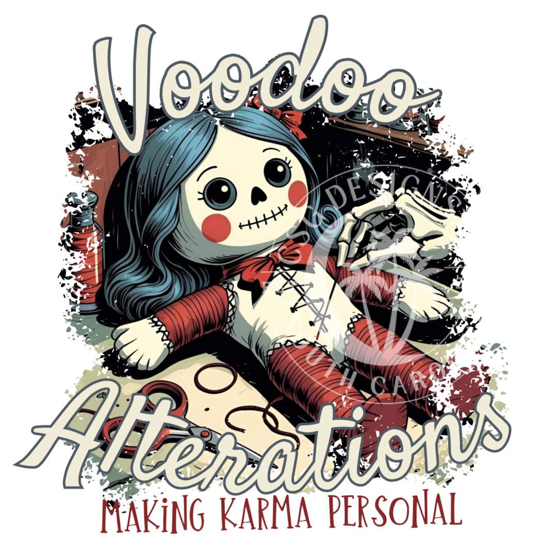 Voodoo Alterations- Making Karma Personal Dark Humor Funny Halloween ...