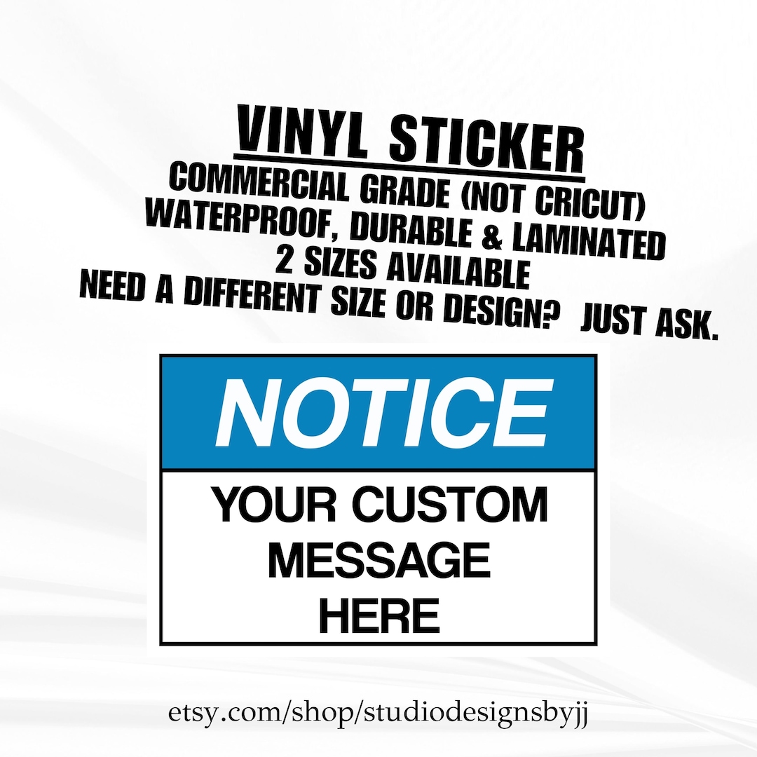 Custom Notice Sign Waterproof Vinyl Warning Sign Sticker Vinyl Decal ...
