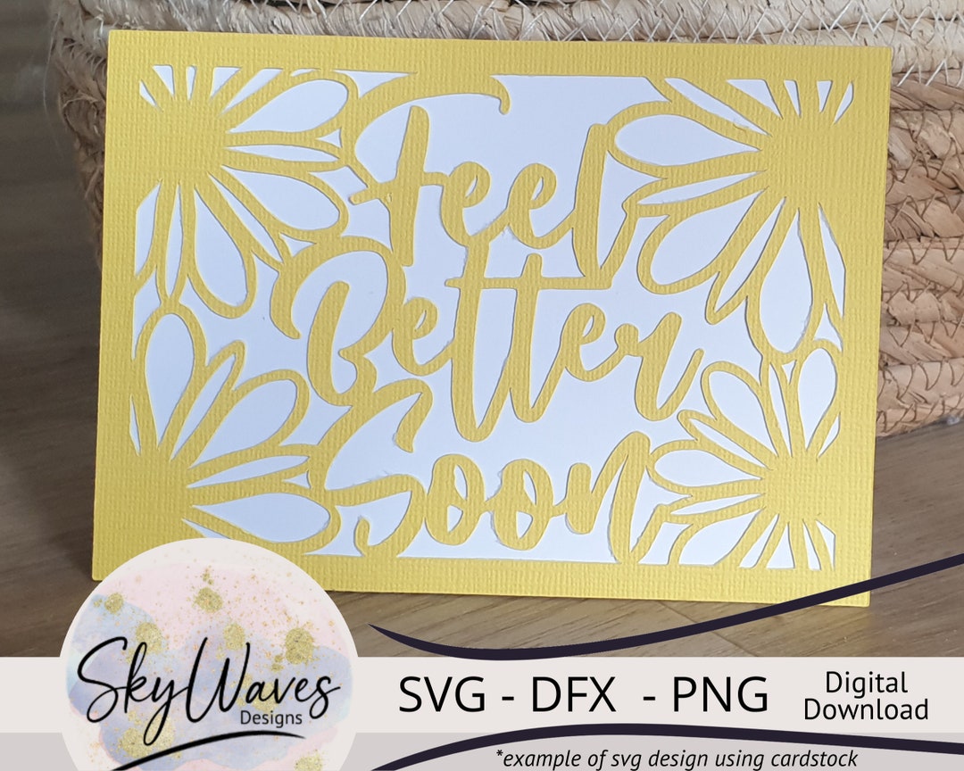 Feel Better Soon Daisy Card Templalate - SVG, PNG & DFX Digital ...