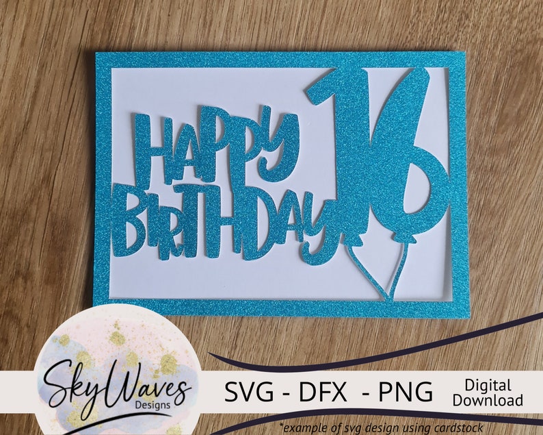 16th Birthday Card SVG, DFX & PNG Instant Digital Download for Cricut ...