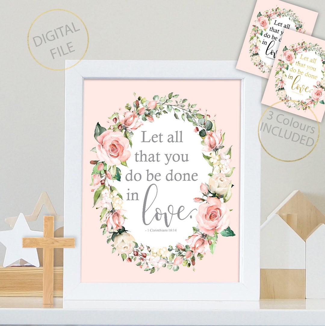 Bible Verse Wall Art; Let All You Do Be Done in Love. Corinthians 16:14 ...