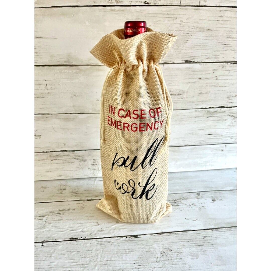 In Case of Emergency Pull Cork Wine Gift Bag, Burlap Wine Bag, Funny ...