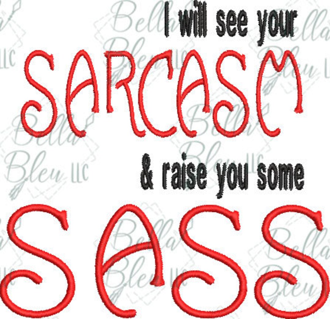 Sassy Design - Funny Saying Embroidery Design - Sarcasm Embroidery ...