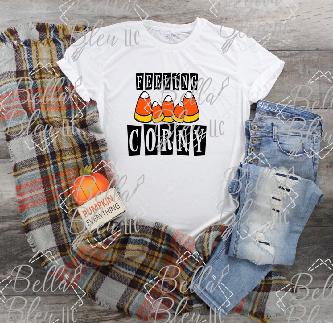 Feeling Corny Print - Sublimation Transfer - Ready to Press - Press on ...