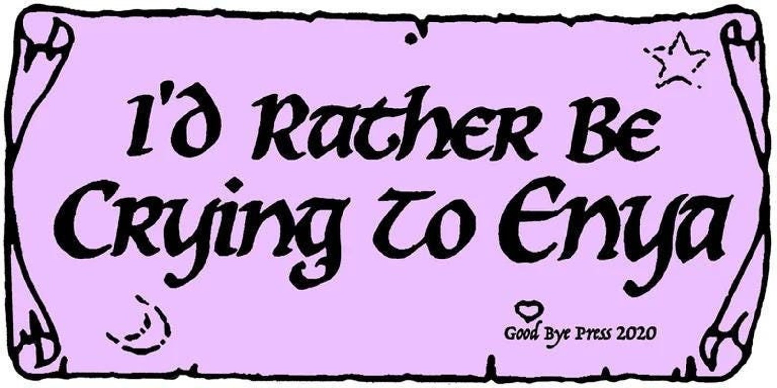 I'd Rather Be Crying to Enya Bumper Sticker - Etsy
