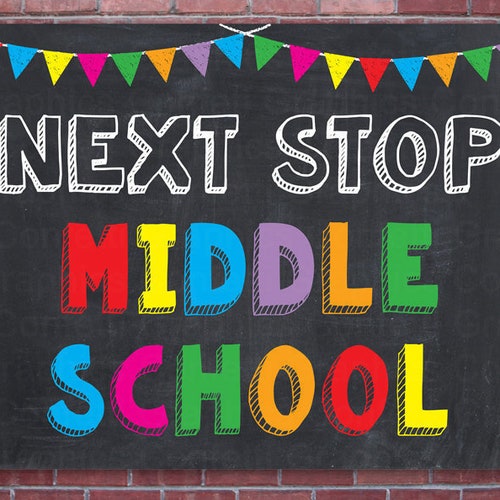 Elementary Graduation Last Day Sign Next Stop Middle School - Etsy