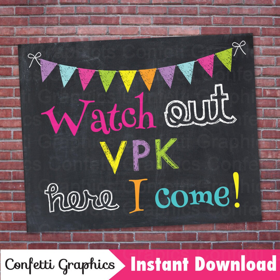 Watch Out VPK Pre-k Here I Come First Day of School Chalkboard Sign ...