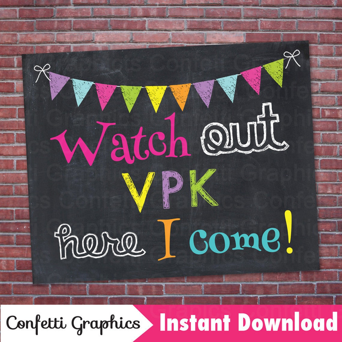 Watch Out VPK Pre-k Here I Come First Day of School Chalkboard Sign ...