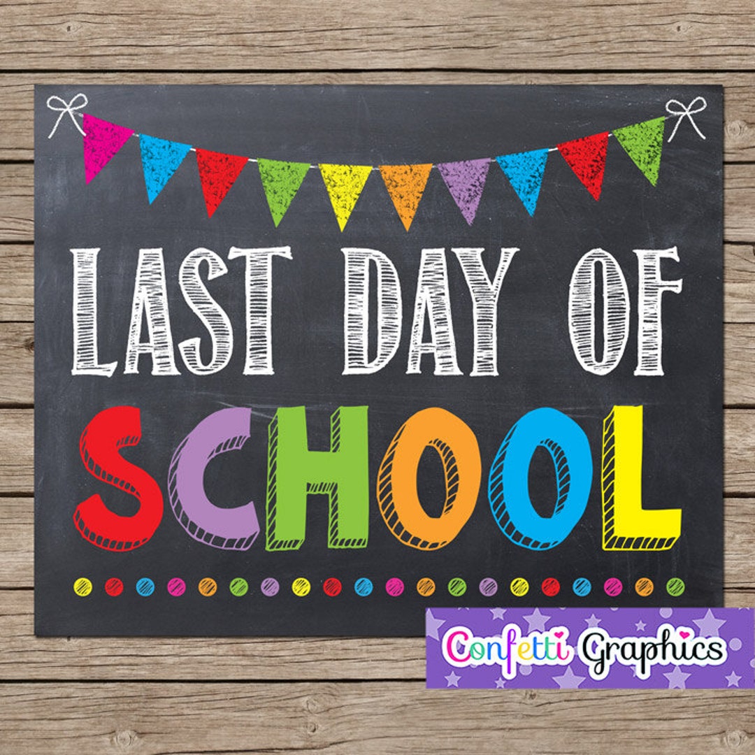 Last Day of School Chalkboard Sign Poster Chalk Back to School Teacher ...