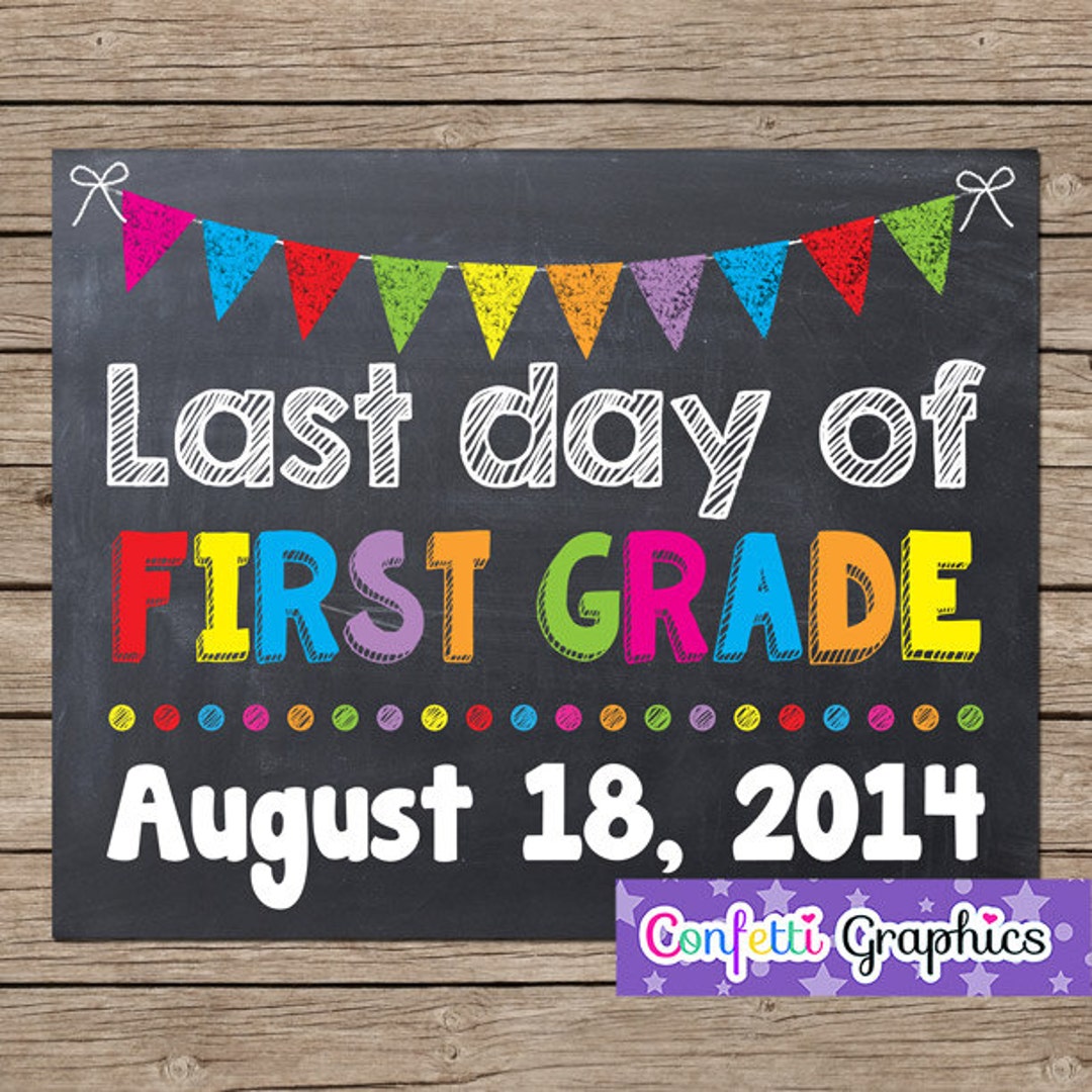 Last Day of School First Grade With Custom Date Chalkboard Chalk Back ...