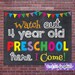 Watch Out 4 Year Old Preschool Here I Come First Day of School ...