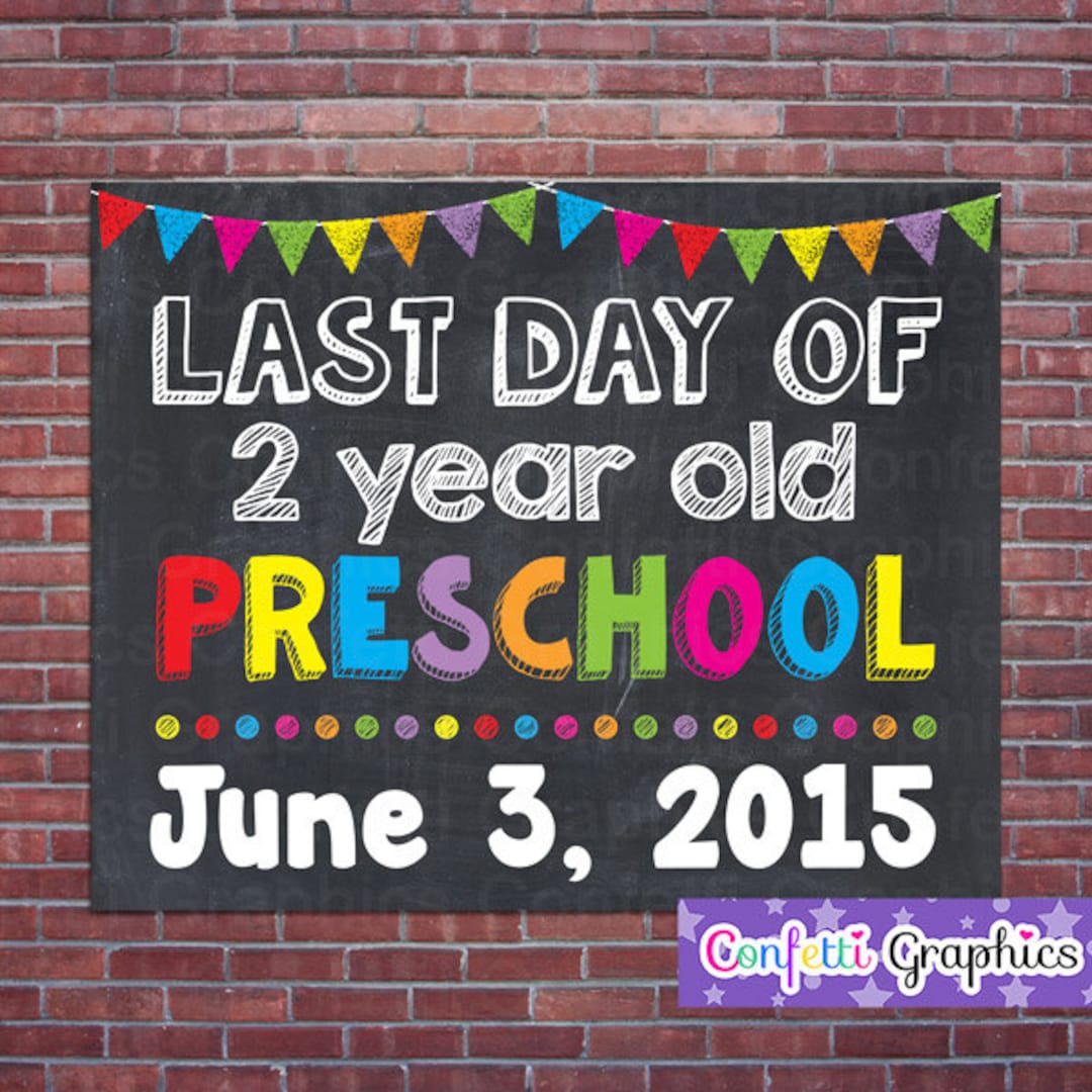 Last Day of 2 Year Old Preschool School Two With Custom Date Chalkboard ...