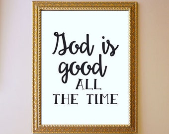 God is Good All the Time, Bible Verse Wall Art, Printable Scripture ...