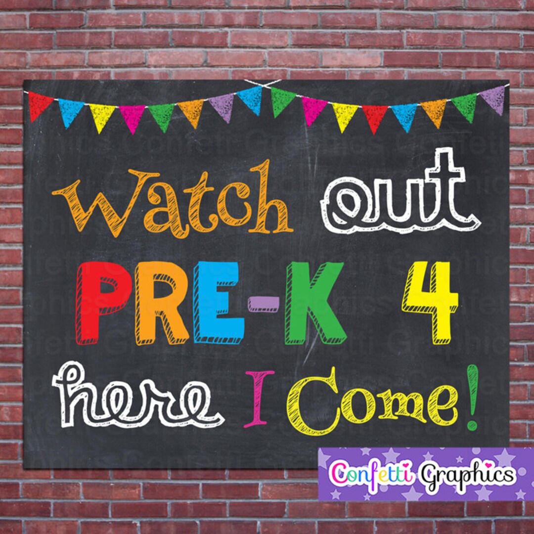 Watch Out Pre-k 4 Here I Come First Day of School Chalkboard Sign Back ...