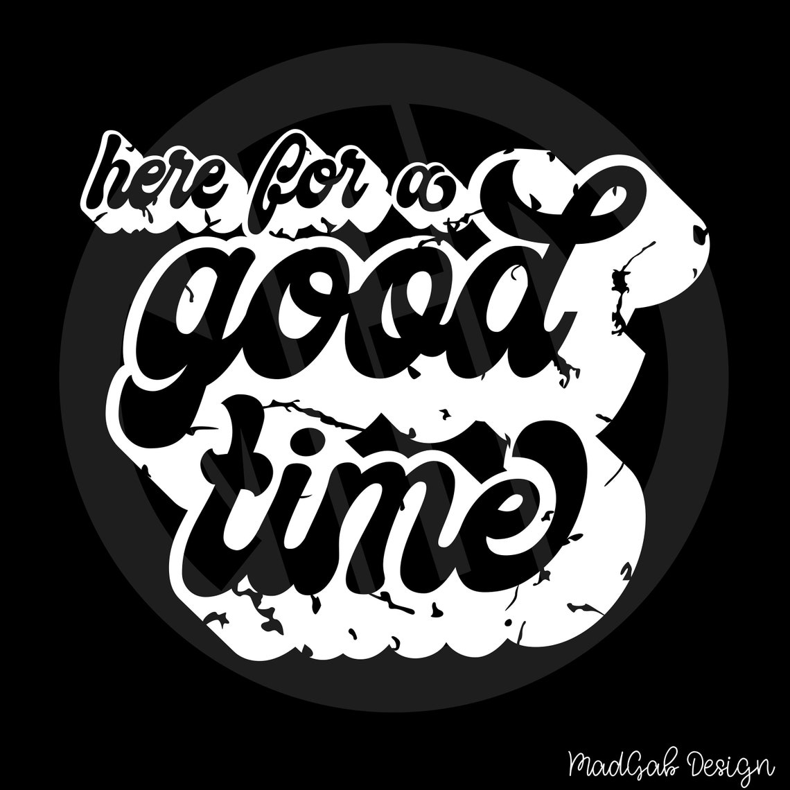 Vinyl Cut File Here for a Good Time Distressed SVG and EPS - Etsy
