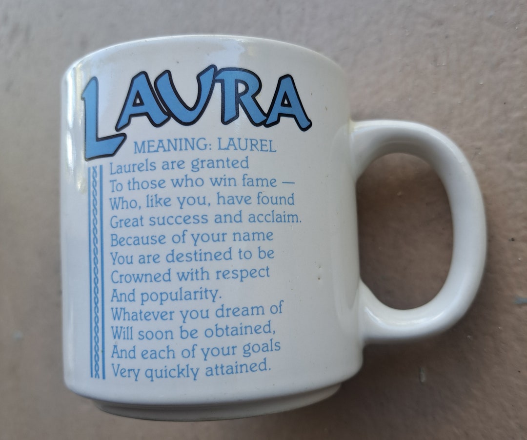 Laura Name Meaning laurel Poem by Marci G. Coffee Collectible Name Mug ...