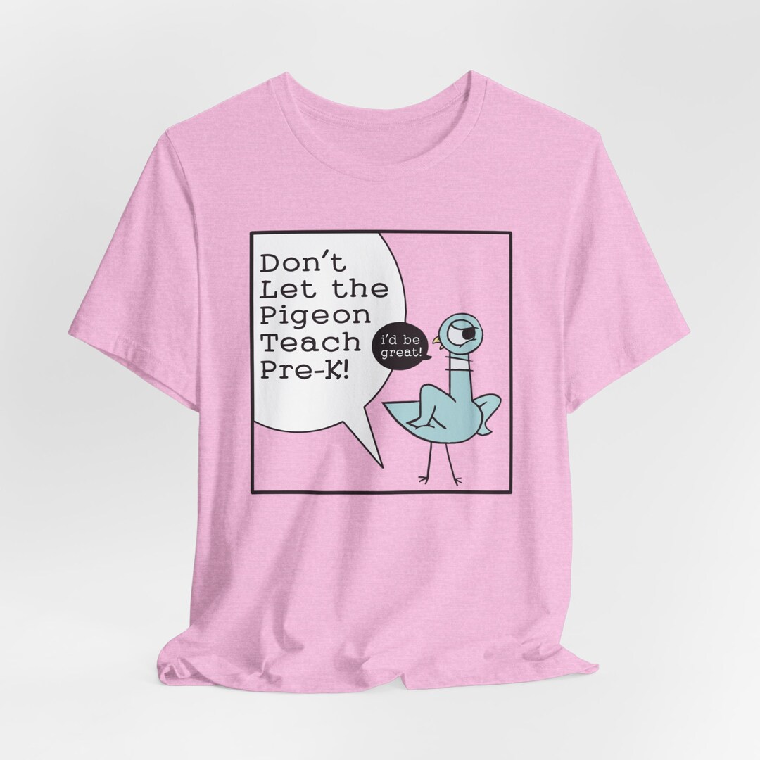 Don't Let the Pigeon Teach Pre-k Unisex Bellacanvas Short Sleeve Tee - Etsy